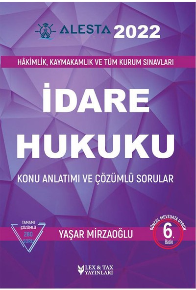 Alesta Idare Hukuku Konu Anlatımı ve Çözümlü Sorular - Yaşar Mirzaoğlu Alesta Idare Hukuku Konu Anlatımı ve Çözümlü Sorular - Yaşar Mirzaoğlu