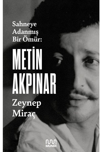 Sahneye Adanmış Bir Ömür Metin Akpınar - Zeynep Miraç Taner