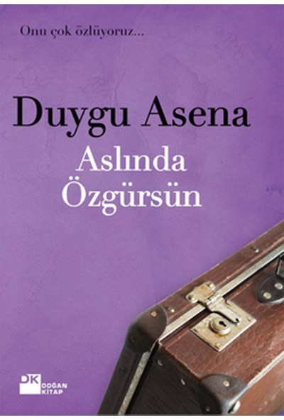 Aslında Özgürsün