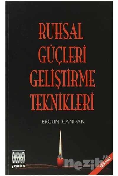 Ruhsal Güçleri Geliştirme Teknikleri Ruhsal Güçleri Geliştirme Teknikleri