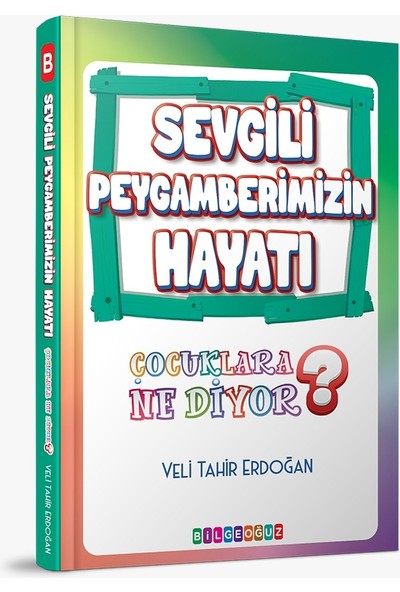 Sevgili Peygamberimizin Hayatı Çocuklara Ne Diyor? Sevgili Peygamberimizin Hayatı Çocuklara Ne Diyor?