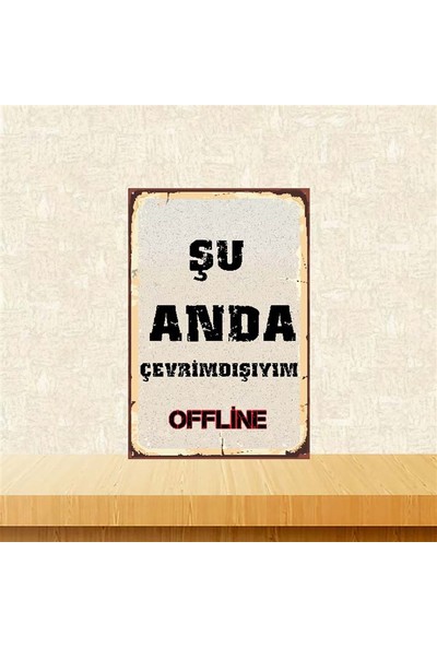 Şu Anda Çevrimdışıyım 20-30 cm Retro Ahşap Poster Şu Anda Çevrimdışıyım 20-30 cm Retro Ahşap Poster