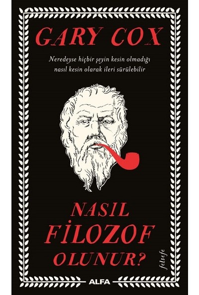 Nasıl Filozof Olunur - Gary Cox Nasıl Filozof Olunur - Gary Cox