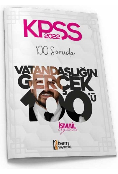 Isem 2022 Kpss Lisans 100 Soruda Vatandaşlığın Gerçek 100'Ü Deneme Isem Yayıncılık Isem 2022 Kpss Lisans 100 Soruda Vatandaşlığın Gerçek 100'Ü Deneme Isem Yayıncılık