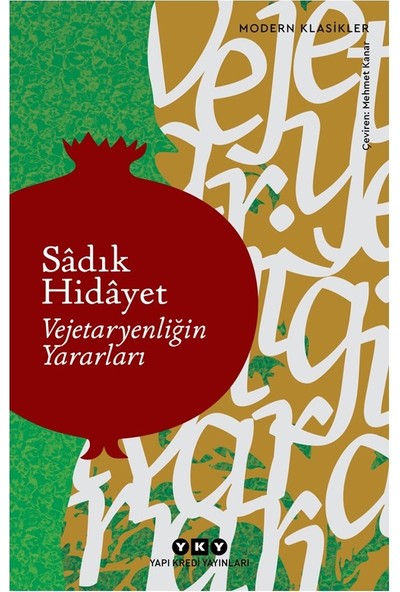 Sadık Hidayet 8 Kitap Set (Kör Baykuş-Vejetaryenliğin Yararları-Aylak Köpek-Hayyamın Teraneleri-Hacı Aga-Hidayetname-Diri Gömülen-Üç Damla Kan)