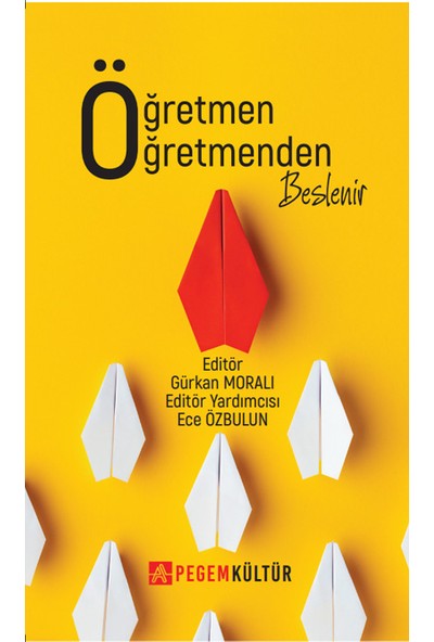 Öğretmen Öğretmenden Beslenir - Ayşegül Demirci Öğretmen Öğretmenden Beslenir - Ayşegül Demirci