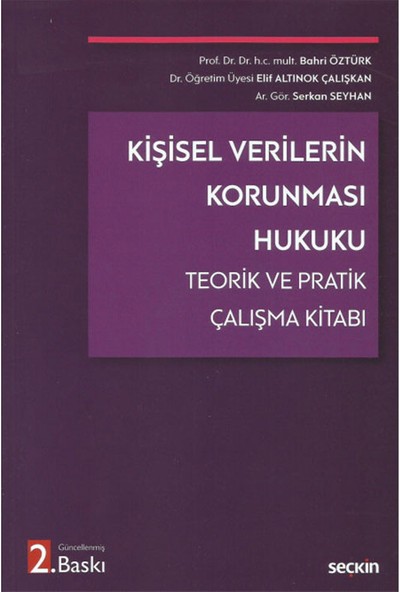 Kişisel Verilerin Korunması Hukuku Teorik ve Pratik Çalışma Kitabı