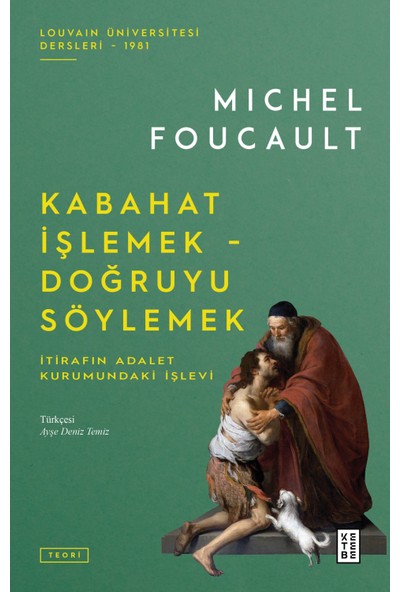 Kabahat İşlemek - Doğruyu Söylemek - Michel Foucault Kabahat İşlemek - Doğruyu Söylemek - Michel Foucault