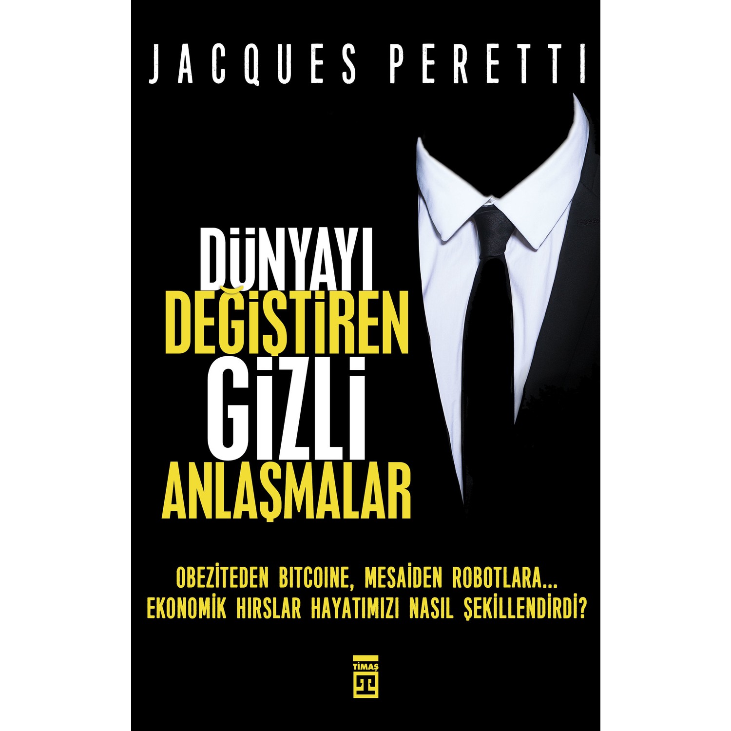 Dünyayı Değiştiren Gizli Anlaşmalar - Jacques Peretti Kitabı