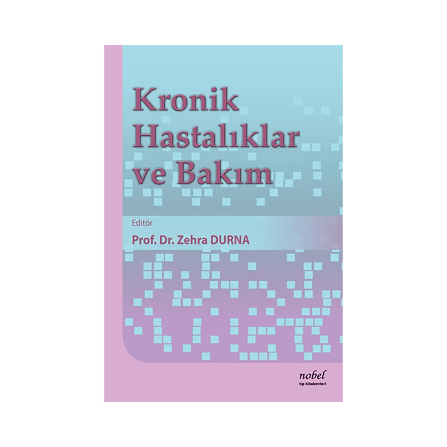 Kronik Hastalıklar ve Bakım Kitabı ve Fiyatı - Hepsiburada