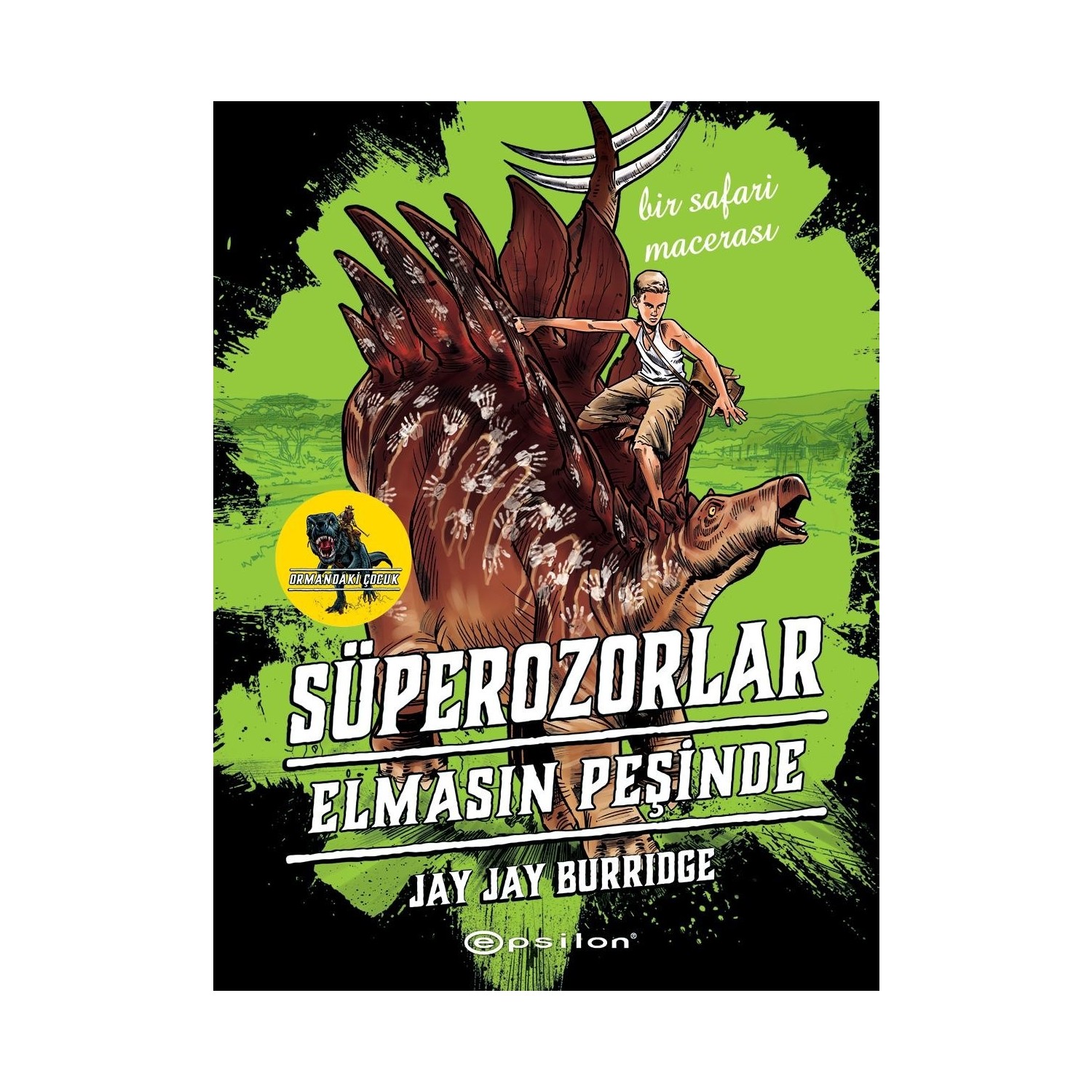 Süperozorlar #2: Elmasın Peşinde - Jay Jay Burridge Kitabı