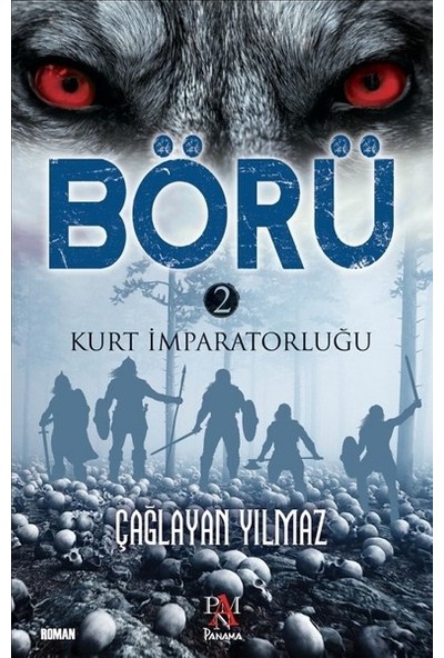 Börü 2-Kurt İmparatorluğu - Çağlayan Yılmaz Börü 2-Kurt İmparatorluğu - Çağlayan Yılmaz