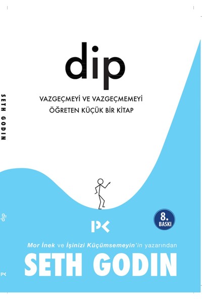 Dip Vazgeçmeyi Ve Vazgeçmemeyi Öğreten Küçük Bir Kitap-Seth Godin