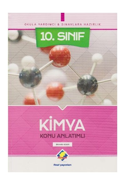 Final 10. Sınıf Kimya Konu Anlatımlı-Yeni - İbrahim Keser Final 10. Sınıf Kimya Konu Anlatımlı-Yeni - İbrahim Keser