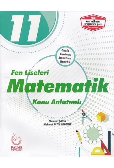 Palme Yayıncılık 11. Sınıf Fen Liseleri Matematik Konu Anlatımlı - Mehmet Şahin Palme Yayıncılık 11. Sınıf Fen Liseleri Matematik Konu Anlatımlı - Mehmet Şahin