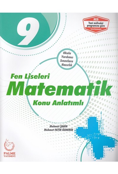 Palme Yayıncılık 9. Sınıf Fen Liseleri Matematik Konu Kitabı - Mehmet Şahin - Mehmet Fatih Özdemir Palme Yayıncılık 9. Sınıf Fen Liseleri Matematik Konu Kitabı - Mehmet Şahin - Mehmet Fatih Özdemir