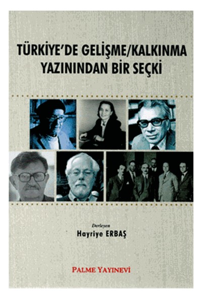 Türkiye'De Gelişme/Kalkınma Yazınından Bir Seçki - Hayriye Erbaş