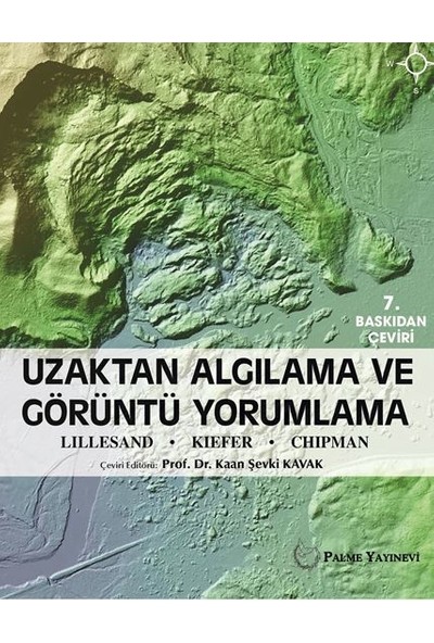 Uzaktan Algılama Ve Görüntü Yorumlama (Lıllesand.Kıefer.Chıpman) - Thomas Lillesand - Ralph W. Kiefer - Jonathon Chipman Uzaktan Algılama Ve Görüntü Yorumlama (Lıllesand.Kıefer.Chıpman) - Thomas Lillesand - Ralph W. Kiefer - Jonathon Chipman