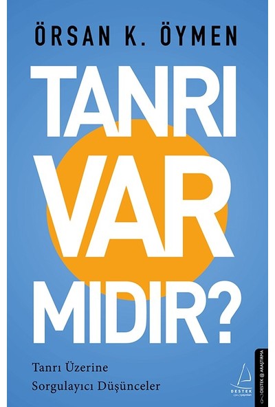 Tanrı Var Mıdır? - Örsan K. Öymen Tanrı Var Mıdır? - Örsan K. Öymen
