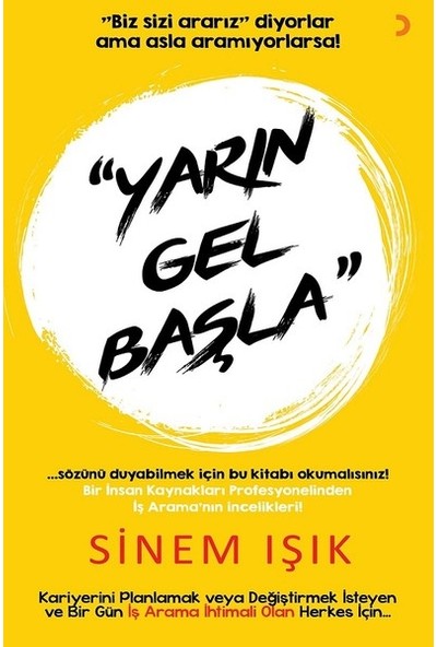 Yarın Gel Başla - Sinem Işık