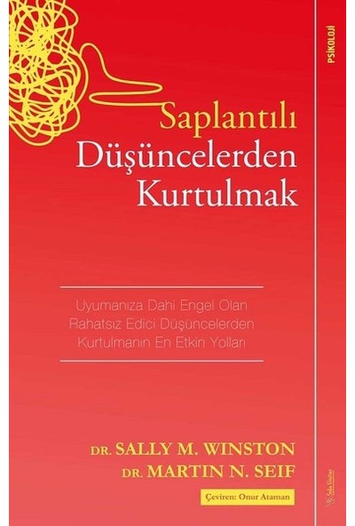 Saplantılı Düşüncelerden Kurtulmak - Sally M. Winston - Martin N. Seif Saplantılı Düşüncelerden Kurtulmak - Sally M. Winston - Martin N. Seif