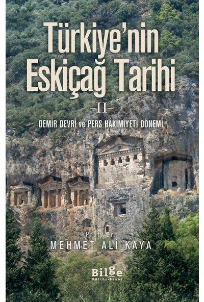 Türkiye’nin Eskiçağ Tarihi II - Mehmet Ali Kaya