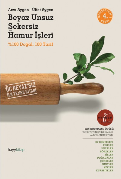 Beyaz Unsuz Şekersiz Hamur İşleri - Arzu Aygen Beyaz Unsuz Şekersiz Hamur İşleri - Arzu Aygen