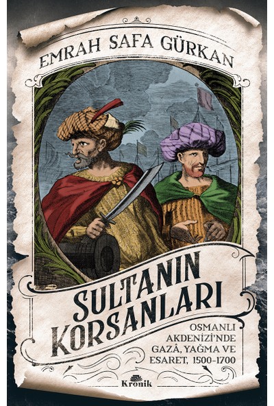 Sultanın Korsanları - Emrah Safa Gürkan