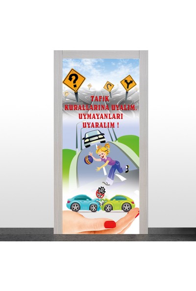 Okularenkkat Trafik Kurallarına Uyalım Kapı Giydirme Okularenkkat Trafik Kurallarına Uyalım Kapı Giydirme