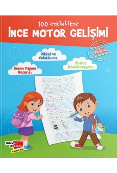 100 Etkinlikte İnce Motor Gelişimi (Hikaye Anlatımlı)