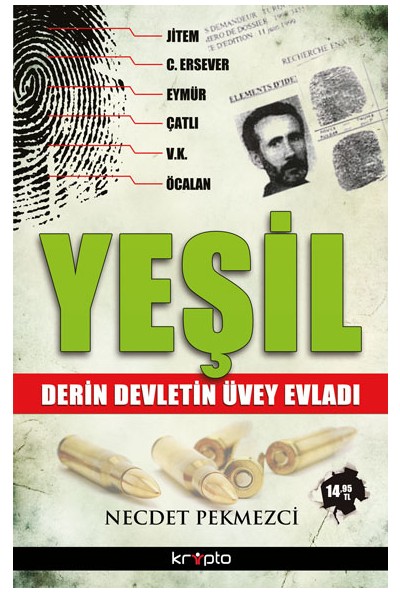 Yeşil - Derin Devletin Üvey Evladı - Necdet Pekmezci Yeşil - Derin Devletin Üvey Evladı - Necdet Pekmezci