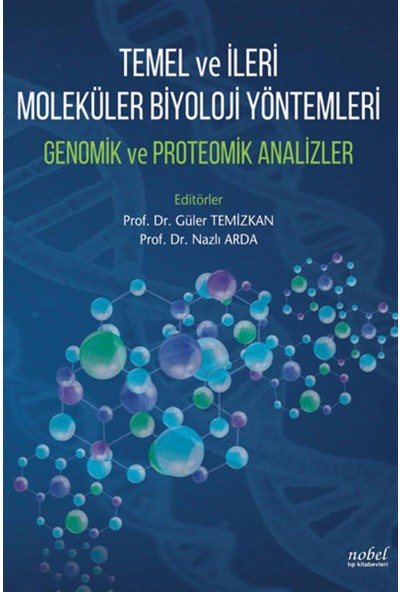 Temel ve İleri Moleküler Biyoloji Yöntemleri Genomik ve Proteomik Analizler