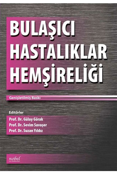 Bulaşıcı Hastalıklar Hemşireliği Genişletilmiş 2. Baskı