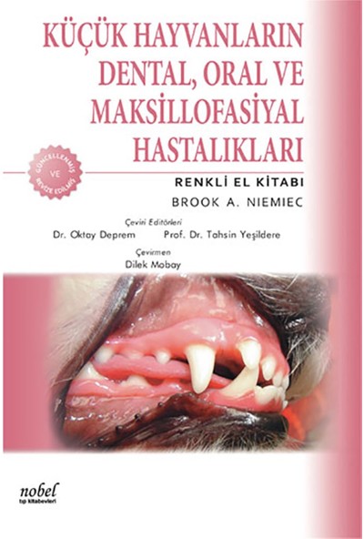 Küçük Hayvanların Dental, Oral ve Maksillofasiyal Hastalıkları: Renkli El Kitabı