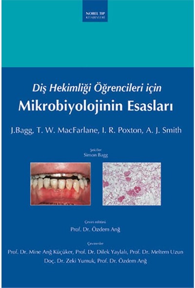 Diş Hekimliği Öğrencileri için Mikrobiyolojinin Esasları Diş Hekimliği Öğrencileri için Mikrobiyolojinin Esasları