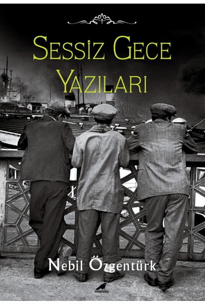 Sessiz Gece Yazıları - Nebil Özgentürk Sessiz Gece Yazıları - Nebil Özgentürk