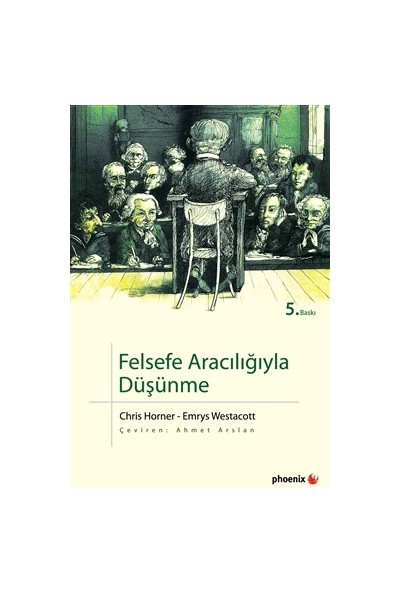 Felsefe Aracılığıyla Düşünme - Emrys Westacott