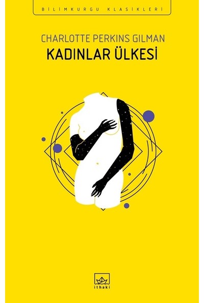 Kadınlar Ülkesi - Charlotte Perkins Gilman Kadınlar Ülkesi - Charlotte Perkins Gilman