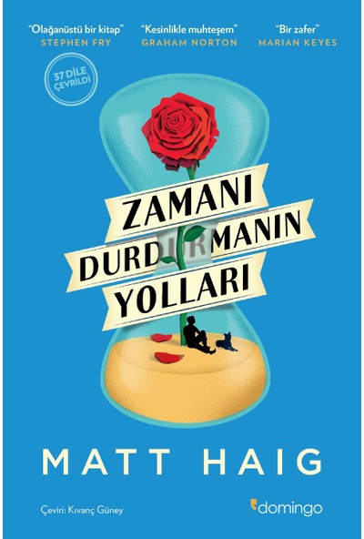 Zamanı Durdurmanın Yolları - Matt Haig Zamanı Durdurmanın Yolları - Matt Haig
