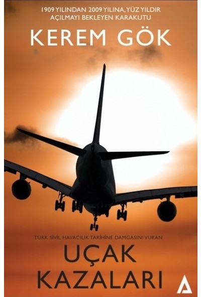 Kerem Gök - Uçak Kazaları Kerem Gök - Uçak Kazaları