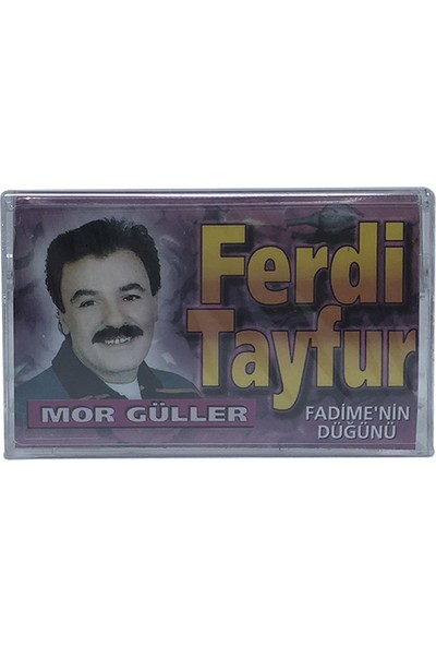 Ferdi Tayfur - Mor Güller/Fadimenin Düğünü - Sıfır Kaset Ferdi Tayfur - Mor Güller/Fadimenin Düğünü - Sıfır Kaset
