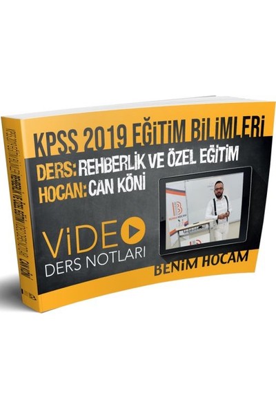 Benim Hocam Yayınları KPSS 2019 Eğitim Bilimleri Rehberlik Ve Özel Eğitim Video Ders Notları - Can Köni Benim Hocam Yayınları KPSS 2019 Eğitim Bilimleri Rehberlik Ve Özel Eğitim Video Ders Notları - Can Köni
