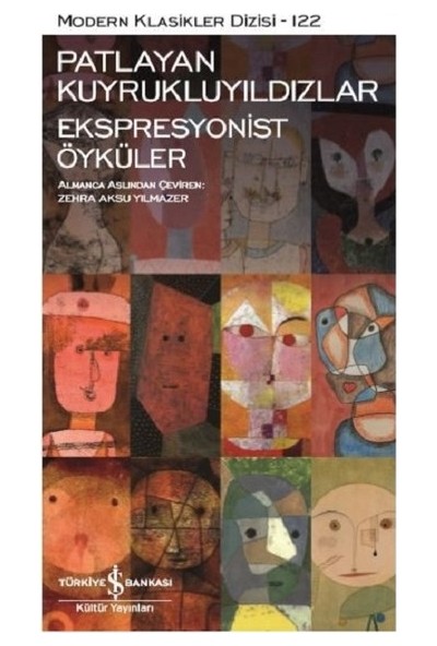Patlayan Kuyrukluyıldızlar-Ekspresyonist Öyküler - Kolektif Patlayan Kuyrukluyıldızlar-Ekspresyonist Öyküler - Kolektif