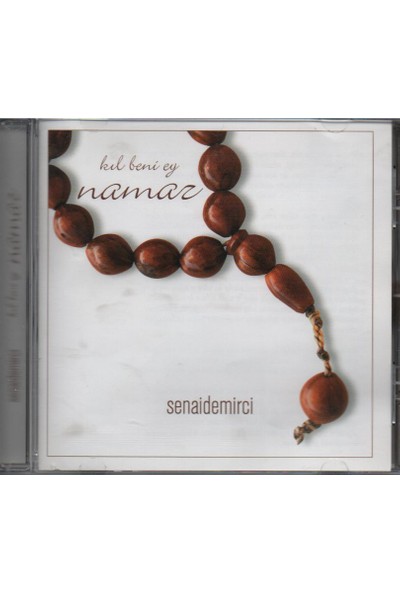 Senai Demirci - Kıl Beni Ey Namaz Albüm - Cd