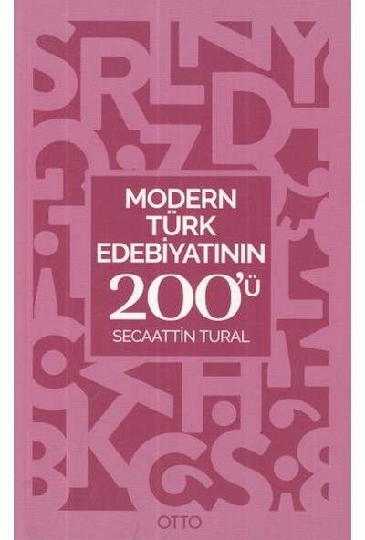 Modern Türk Edebiyatının 200'Ü - Secaatin Tural