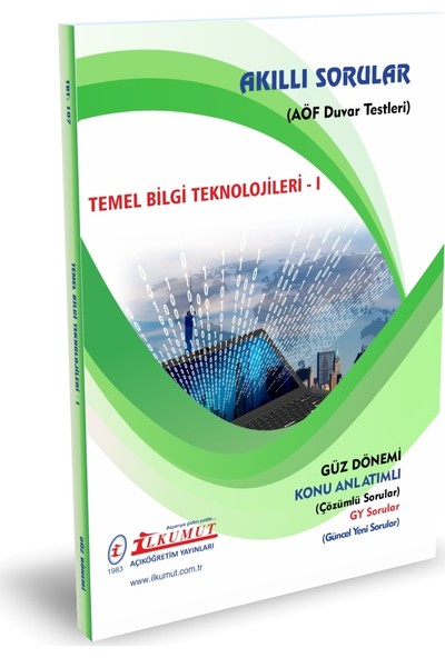 İlkumut Aöf - Temel Bilgi Teknolojileri - I İlkumut Aöf - Temel Bilgi Teknolojileri - I