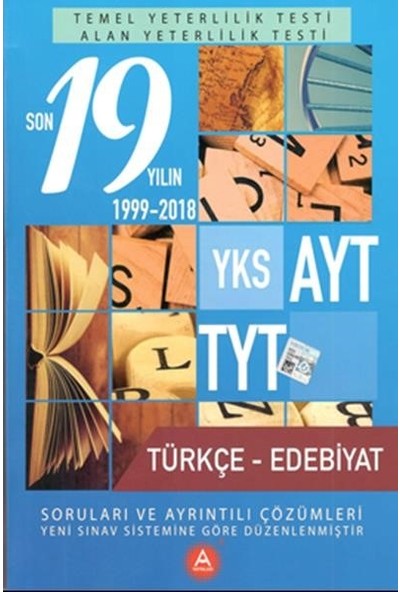 A Yayınları Yks Ayt Tyt Türkçe-Edebiyat Son 19 Yılın Çıkmış Soruları Ve Ayrıntılı Çözümleri-Yeni