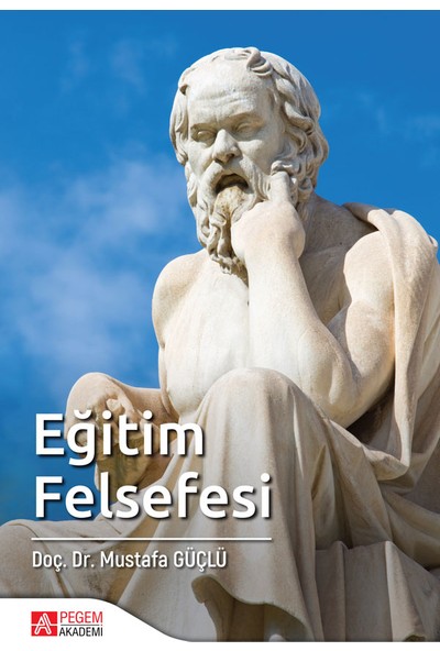 Eğitim Felsefesi - Mustafa Güçlü
