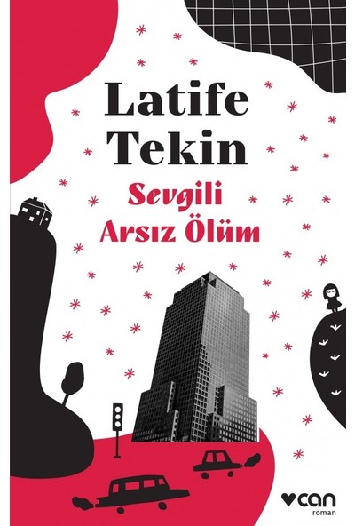 Sevgili Arsız Ölüm - Latife Tekin Sevgili Arsız Ölüm - Latife Tekin