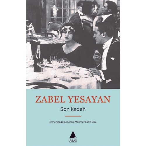 Son Kadeh - Zabel Yesayan Kitabı ve Fiyatı - Hepsiburada